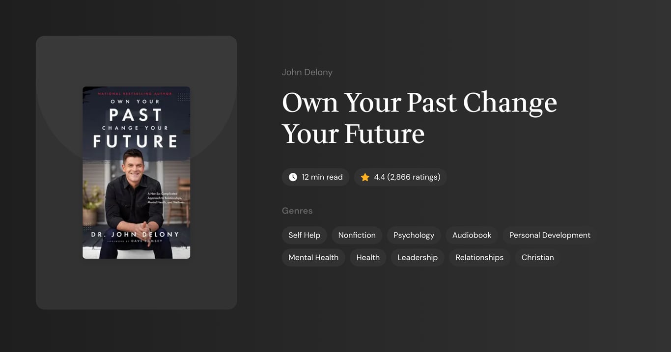Own Your Past Change Your Future Book Summary